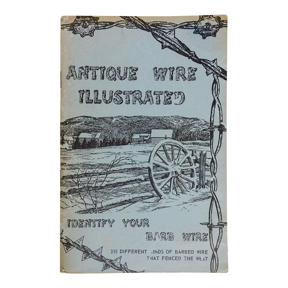 1978 Antique Wire Illustrated Identify Your Barb Wire Book | Chairish