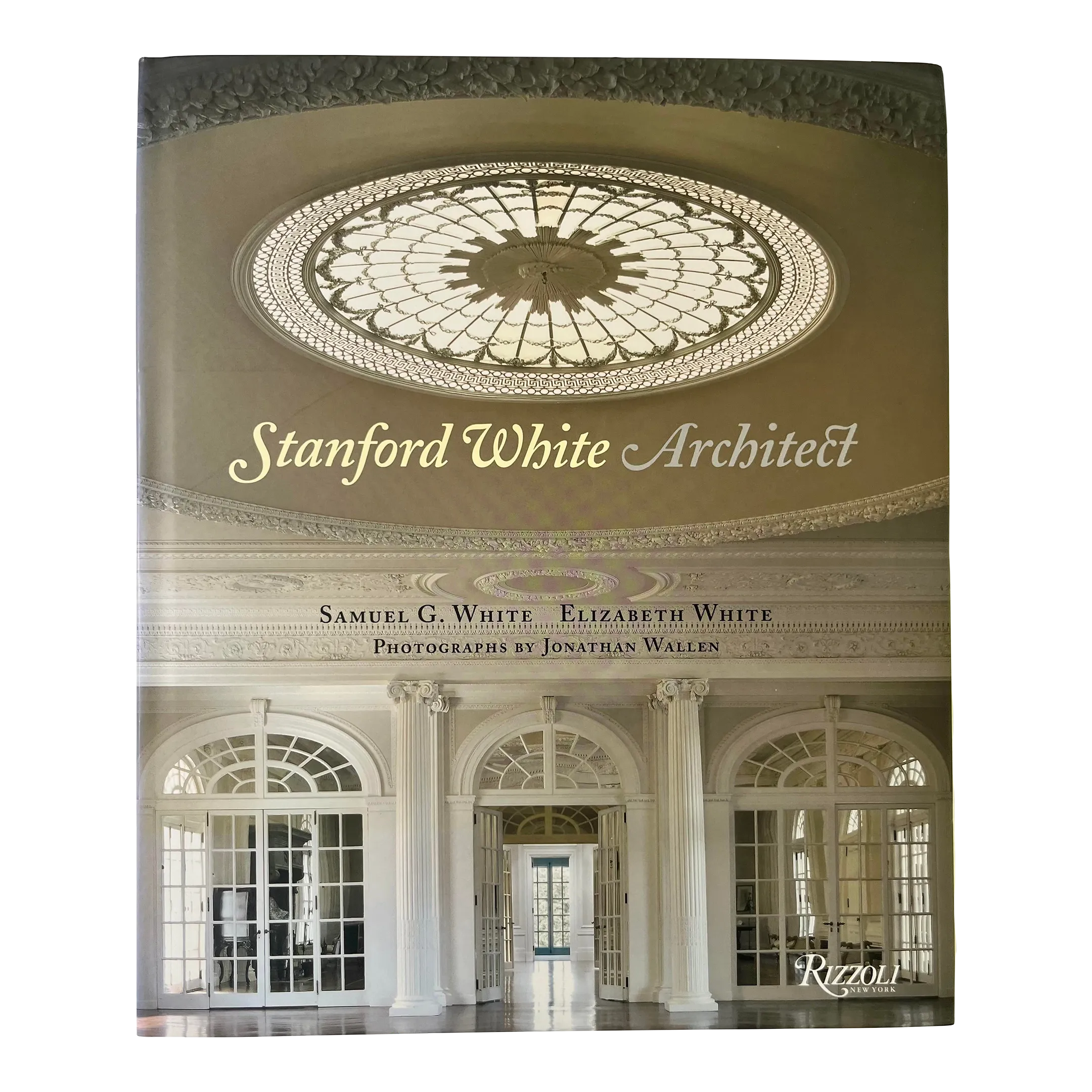 Stanford White, Architect, Samuel White and Elizabeth White, Rizzoli ...