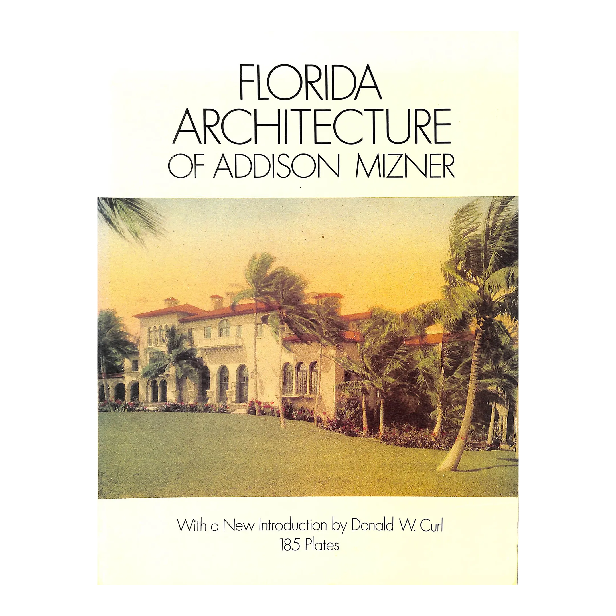 Florida Mizner Architecture Addison Mizner: Architect Of Fantasy And