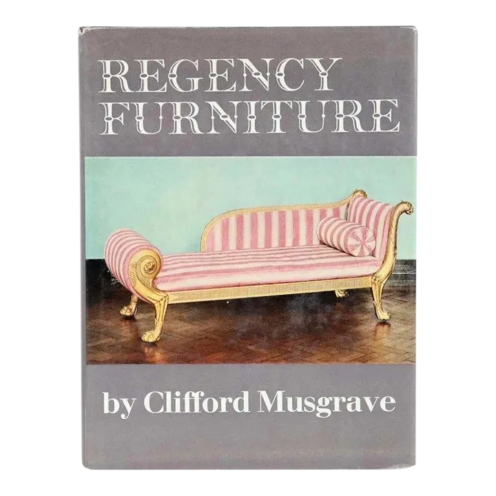 Vintage Regency Furniture, 1800-1830 by Clifford Musgrave Book | Chairish