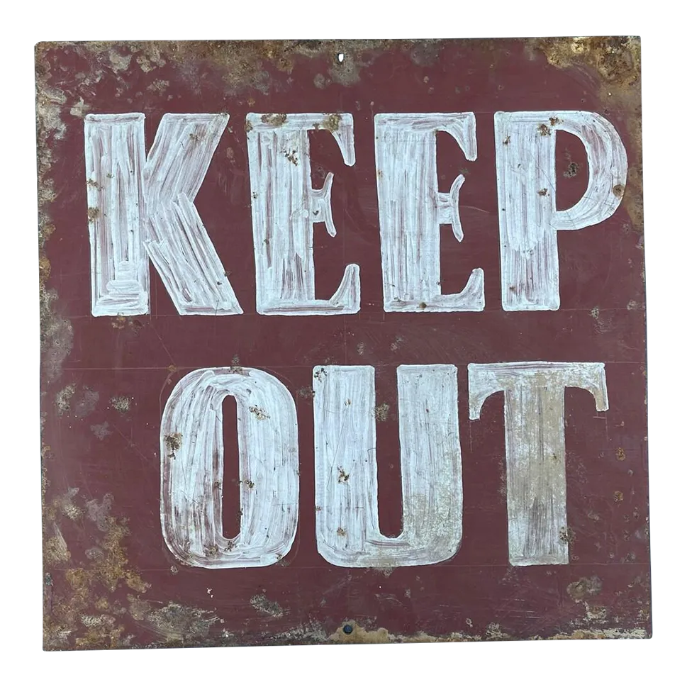 Original 1940s "Keep Out" Hand Painted on Steel | Chairish