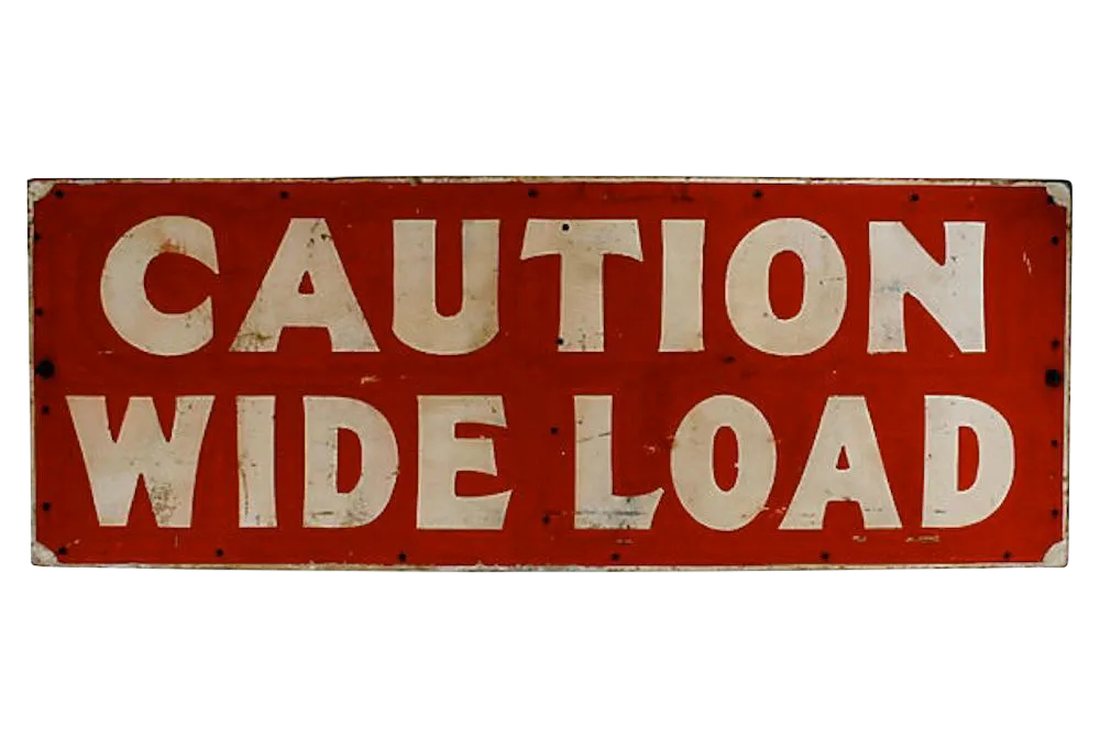 Caution Wide Load Sign | Chairish