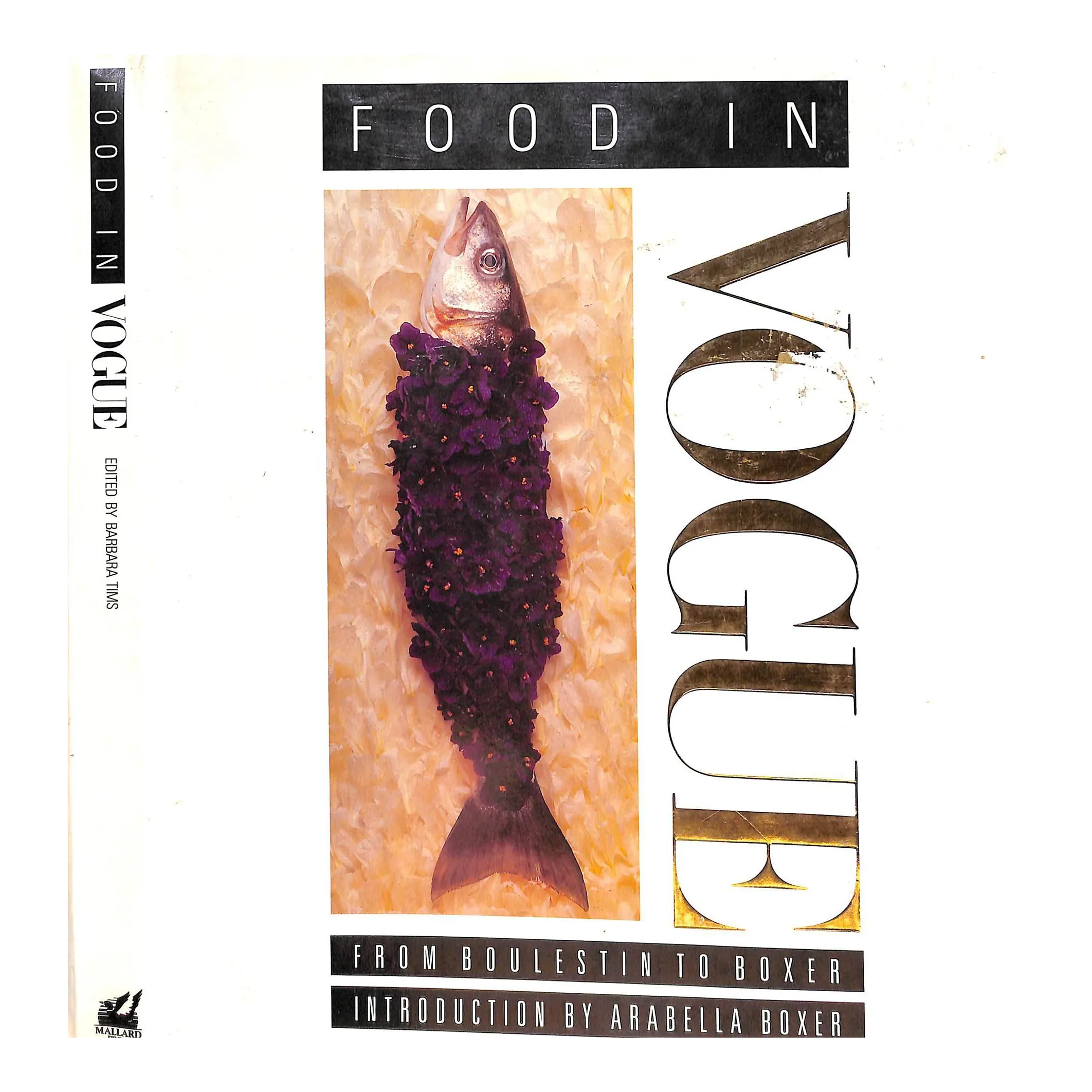 "Food in Vogue From Boulestin to Boxer" 1988 Tims, Barbara [Edited By ...