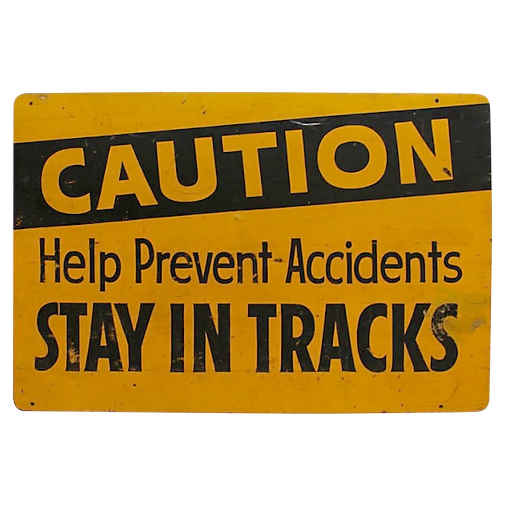 Caution Stay in Tracks Sign | Chairish