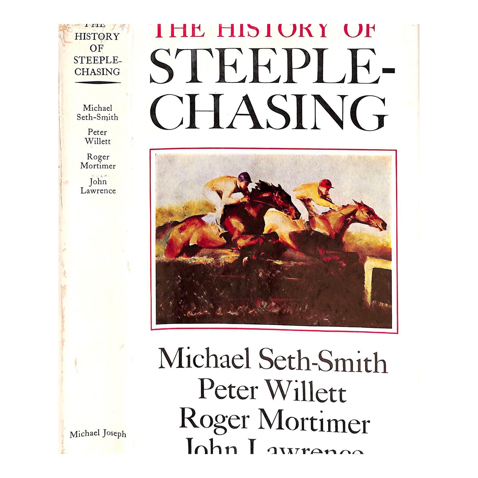"The History of Steeple-Chasing" 1971 Seth-Smith, Michael Willett ...