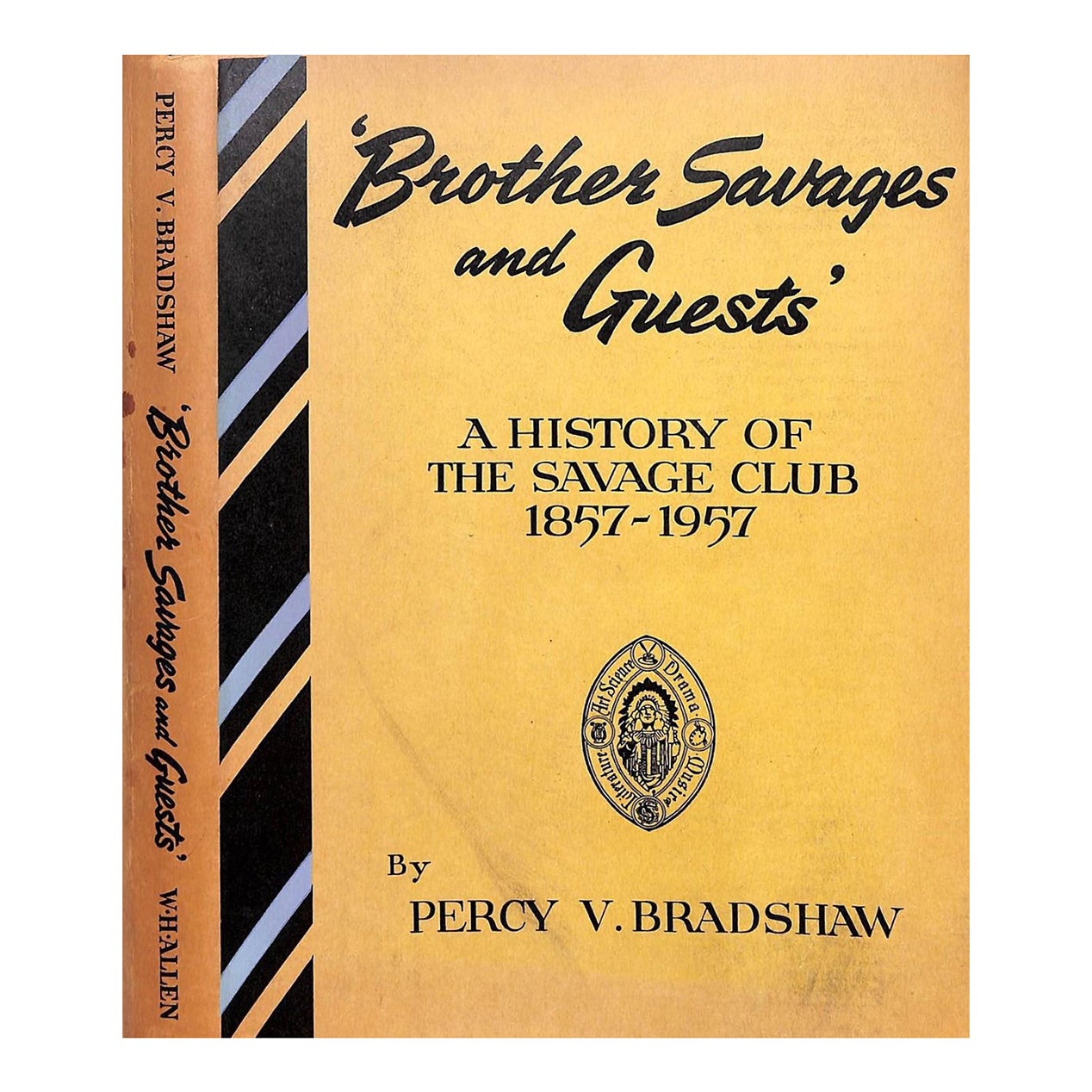 "Brother Savages and Guests: A History of the Savage Club 1857-1957 ...