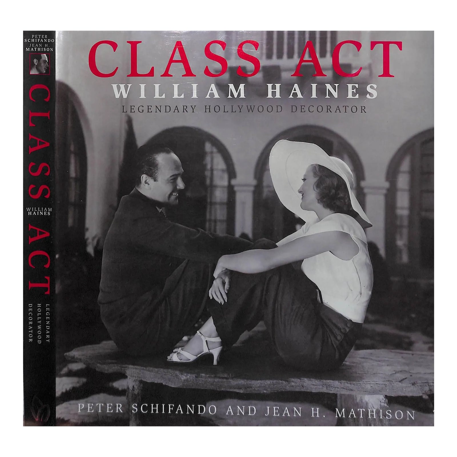 "Class Act: William Haines: Legendary Hollywood Decorator" 2005 ...