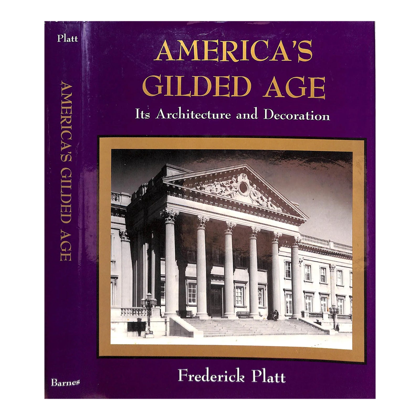 "America's Gilded Age Its Architecture and Decoration" 1976 Platt ...