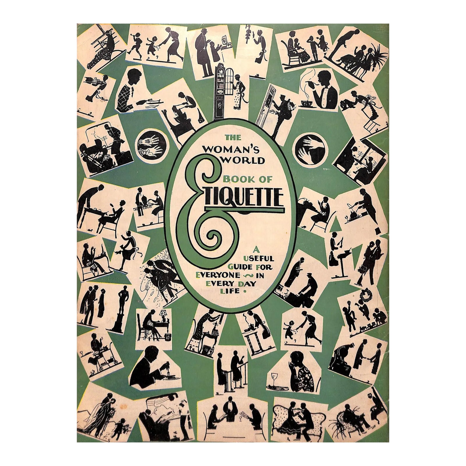 "The Woman's World Book of Etiquette: A Useful Guide for Everyone in ...