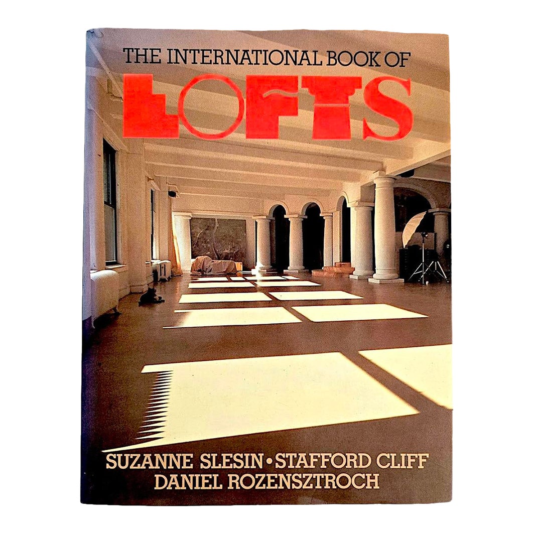 1986 1st Edition, "The International Book of Lofts", by Suzanne Slesin ...
