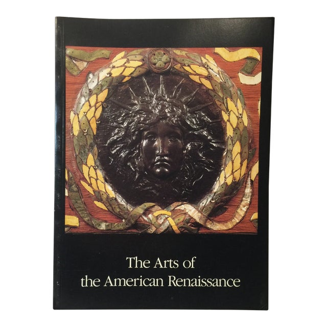 1985 Arts of the American Renaissance Book | Chairish