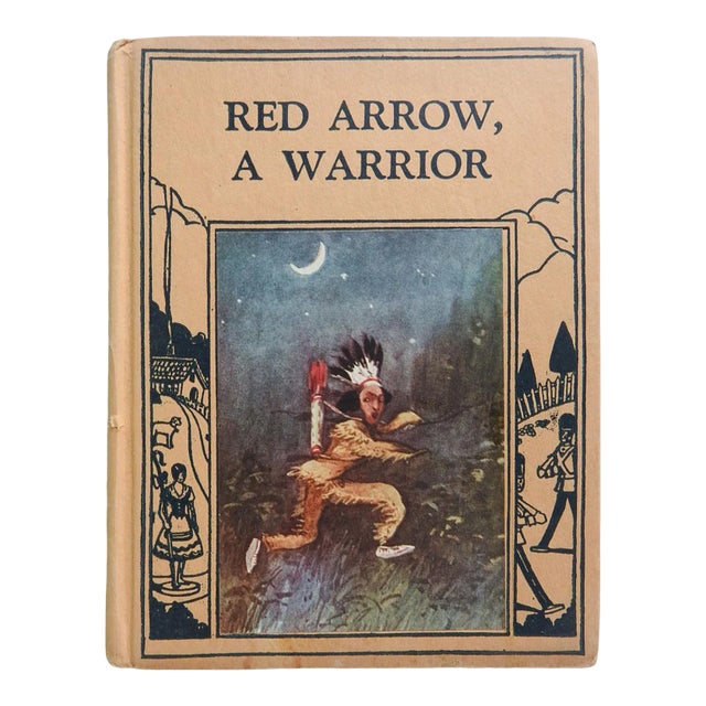1928 Red Arrow, a Warrior by Josephine Lawrence Childrens Book | Chairish