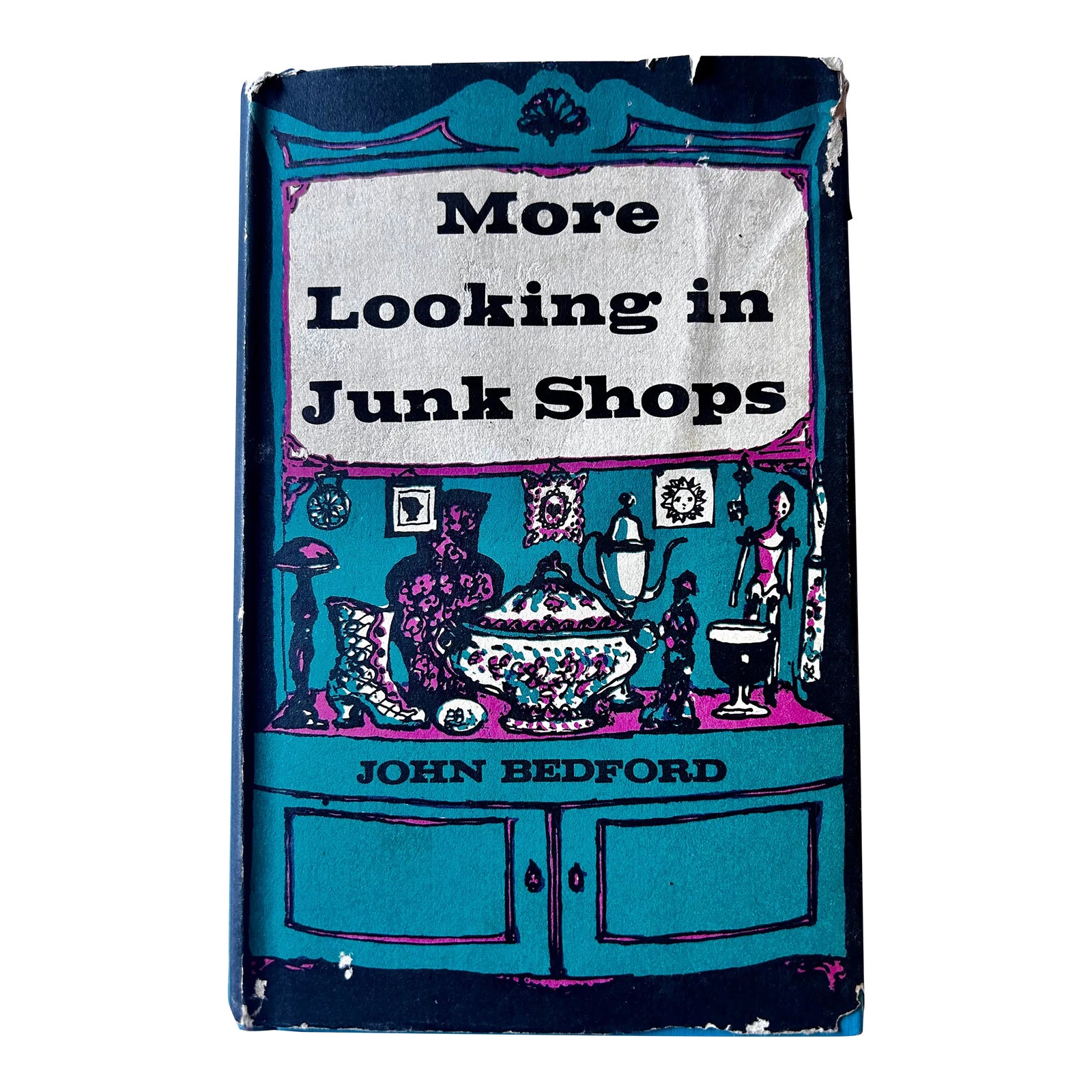 More Looking in Junk Shops by John Bedford, First Edition 1965 | Chairish
