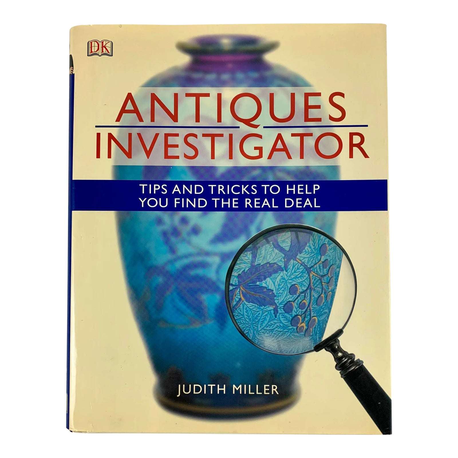 Antique Investigator Book, Judith Miller 2007 First American Edition ...