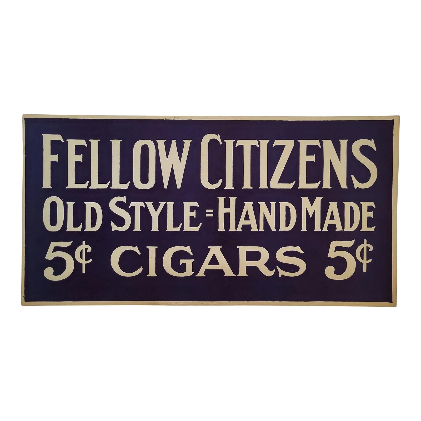 1910/1920 Fellow Citizens Old Style Handmade Cigars Sign | Chairish