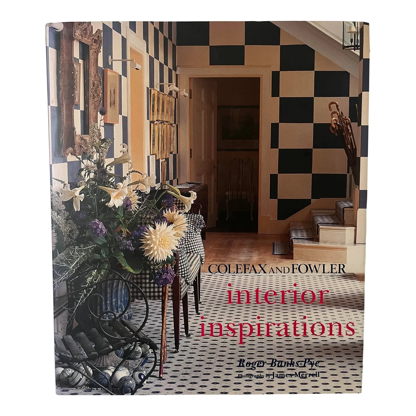 Colefax and Fowler: Interior Inspirations, by Roger Banks-Pye, Fourth ...