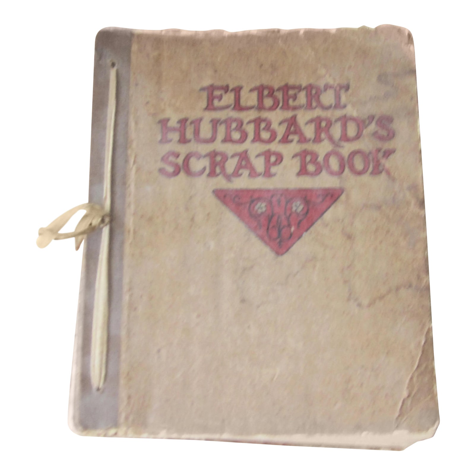 Elbert Hubbard's Scrap Book 1923 by Arts and Crafts Roycrofters | Chairish