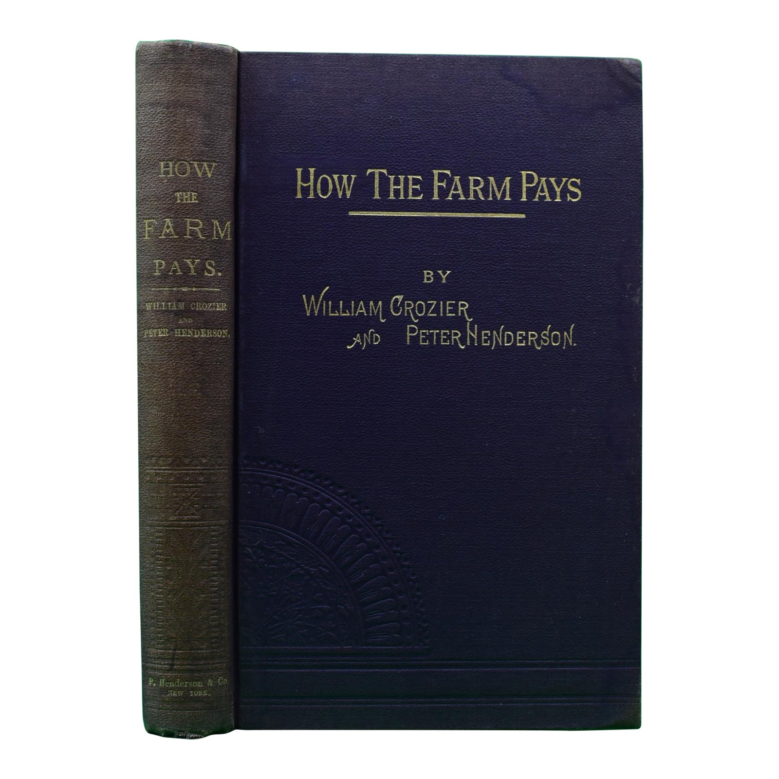 "How the Farm Pays the Experiences of Forty Years of Successful Farming ...