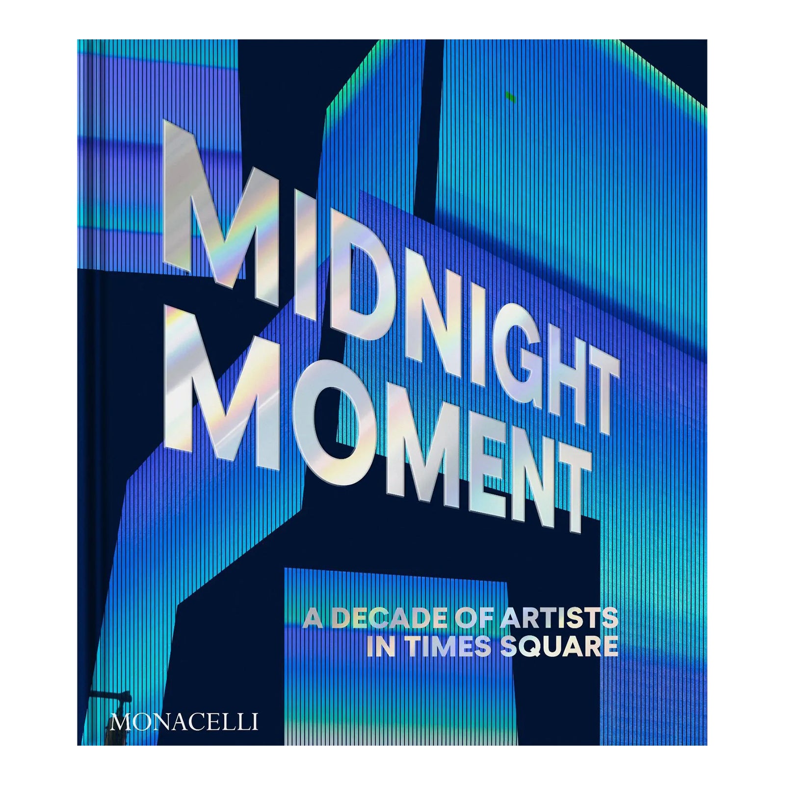 Midnight Moment: A Decade of Artists in Times Square Book | Chairish
