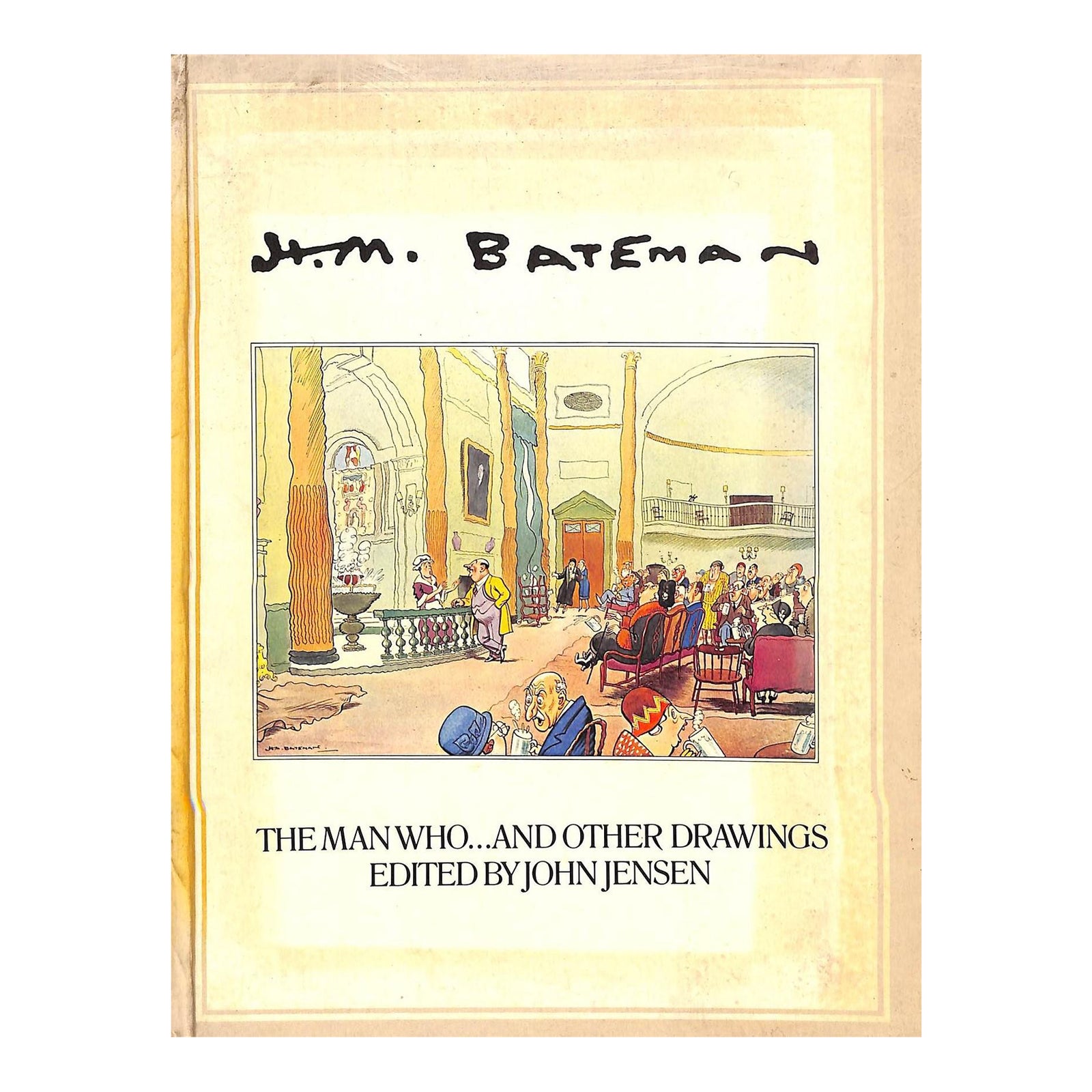 "h.m. Bateman the Man Who... And Other Drawings" 1975 Jensen, John ...