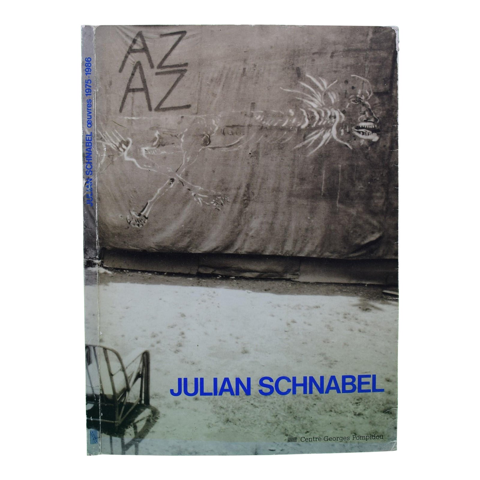 "Julian Schnabel: Oeuvres 1975-1986" 1986 Serota, Nicholas and Blistene ...