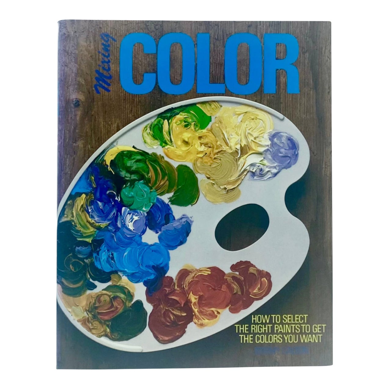 Mixing Color by Jeremy Galton Book 1988 Art Painting Hardcover | Chairish
