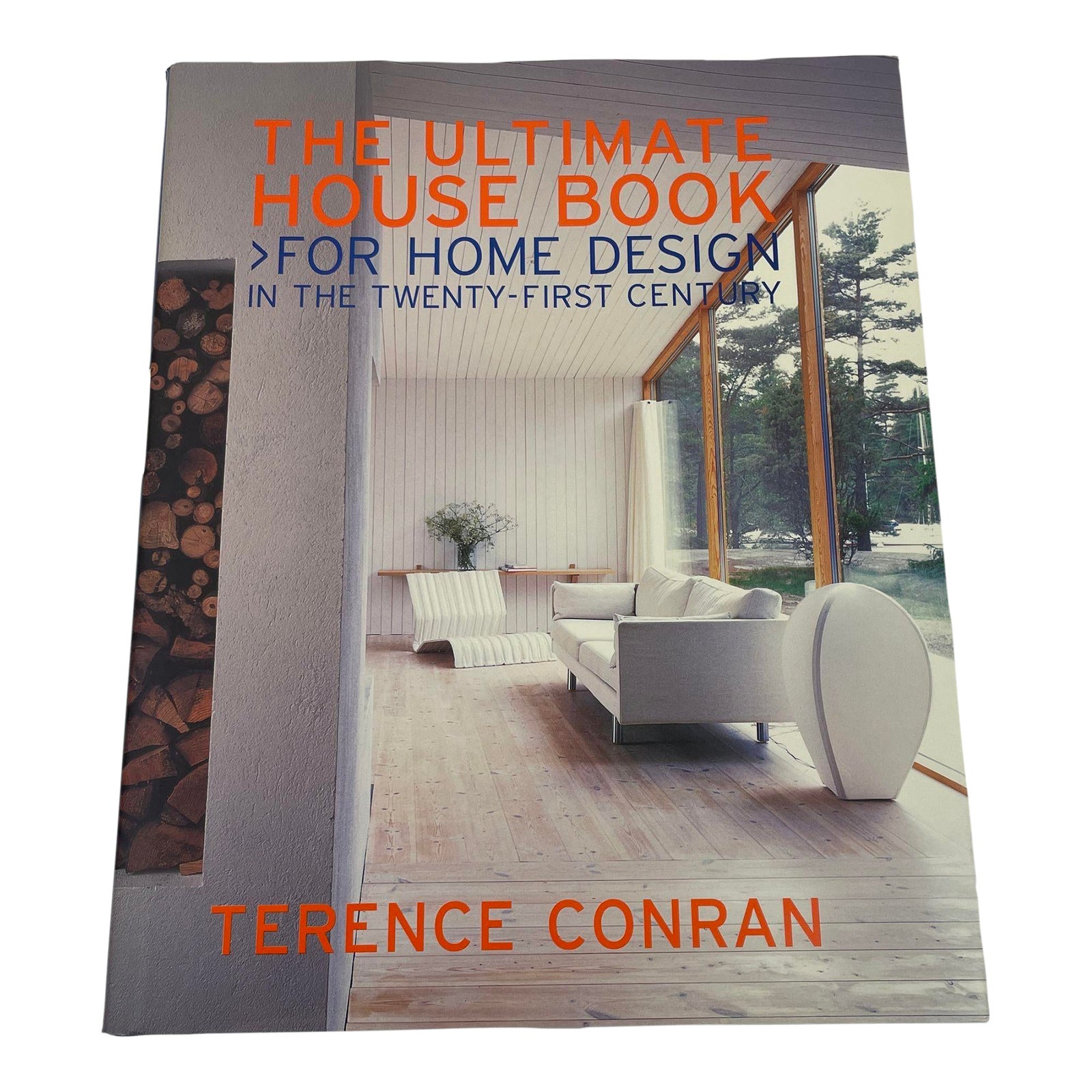 Terence Conran's the Ultimate House Book for Home Design in the 21st ...