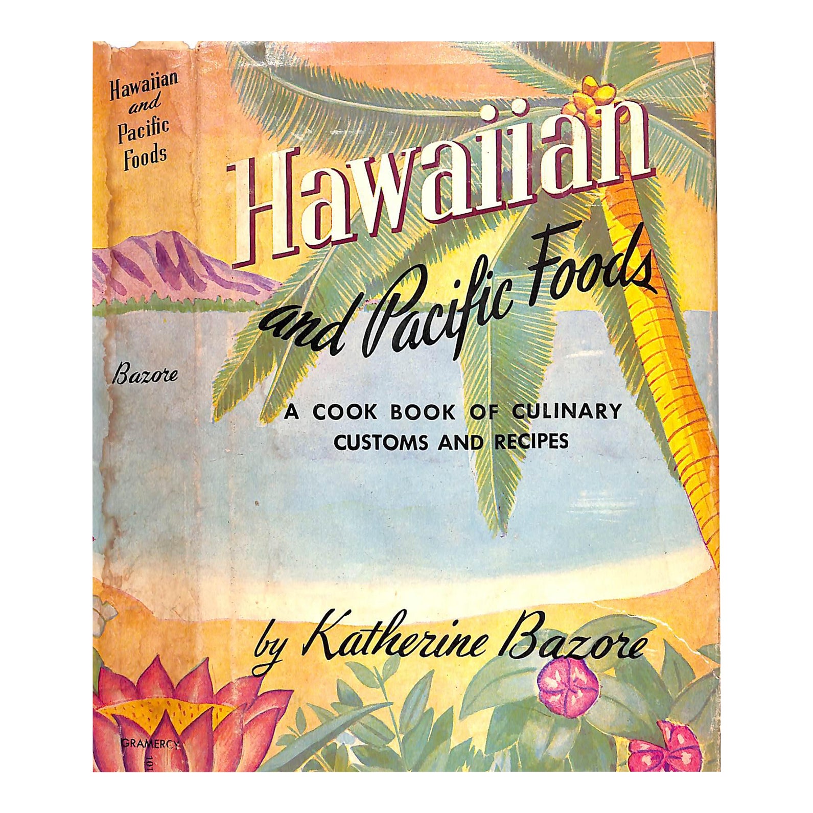 Hawaiian and Pacific Foods: A Cook Book of Culinary Customs and Recipes ...