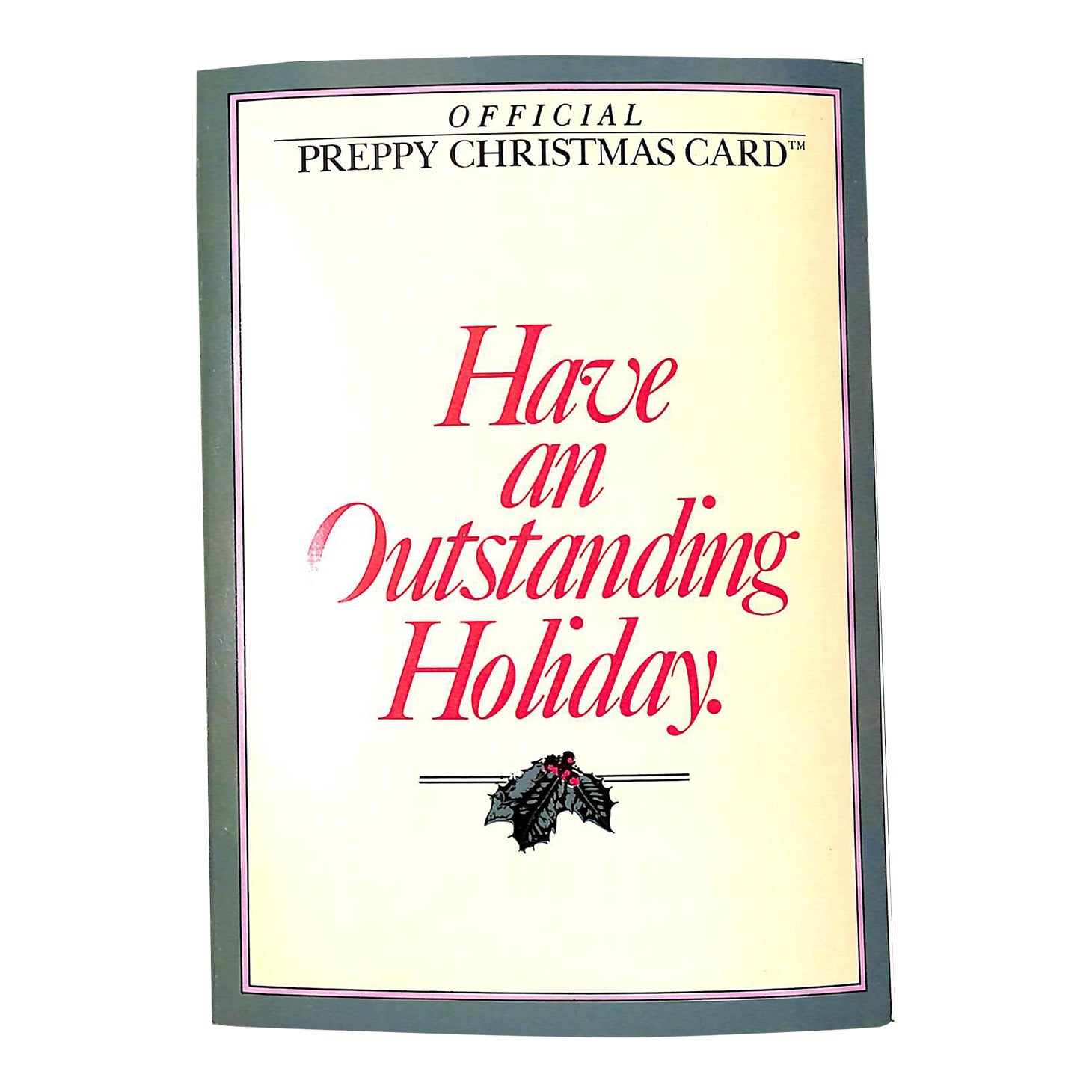 The Official Preppy Christmas Card "Have an Outstanding Holiday/ Really ...