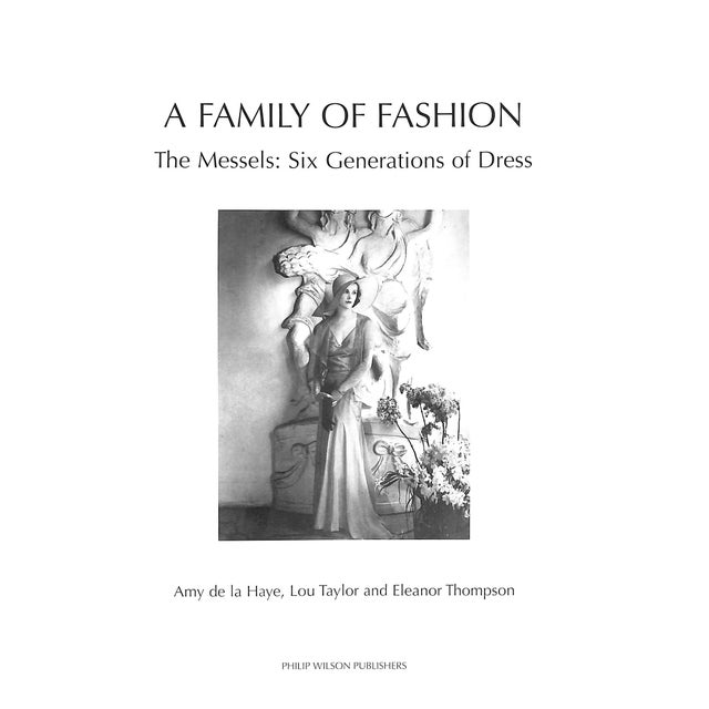 "A Family of Fashion the Messels: Six Generations of Dress" 2005 De La ...