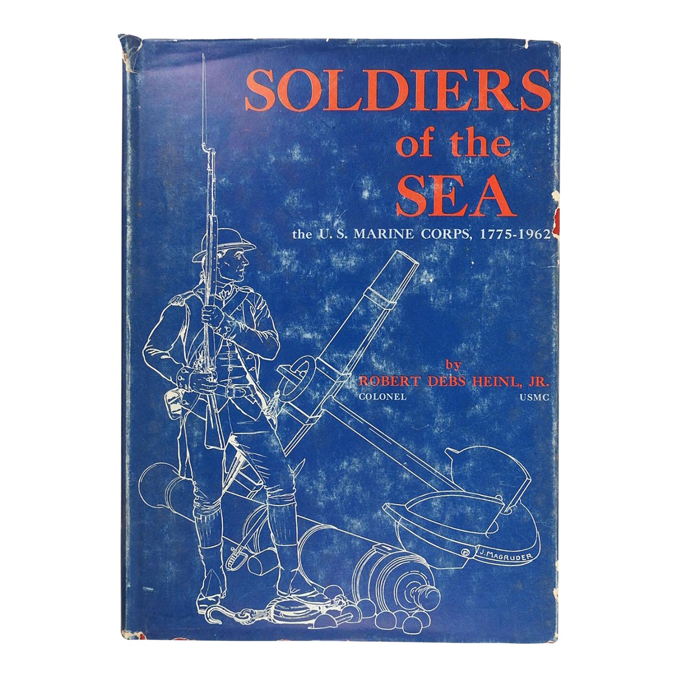 Soldiers of the Sea: United States Marine Corps 1775-1962 Book | Chairish