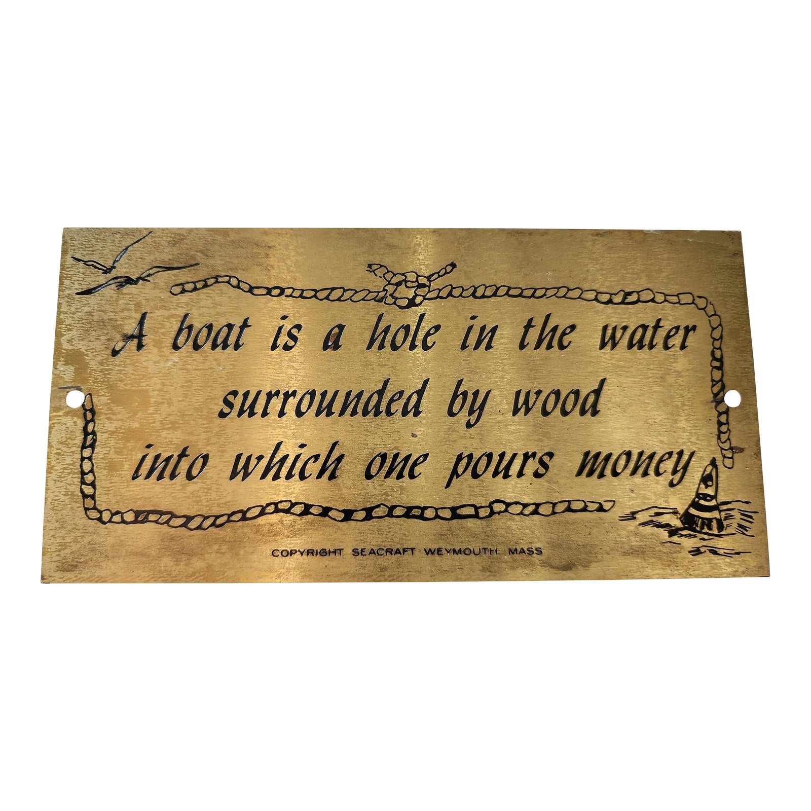 1950s Vintage Brass Nautical Sign/Plaque -Boat Is Hole in Water | Chairish