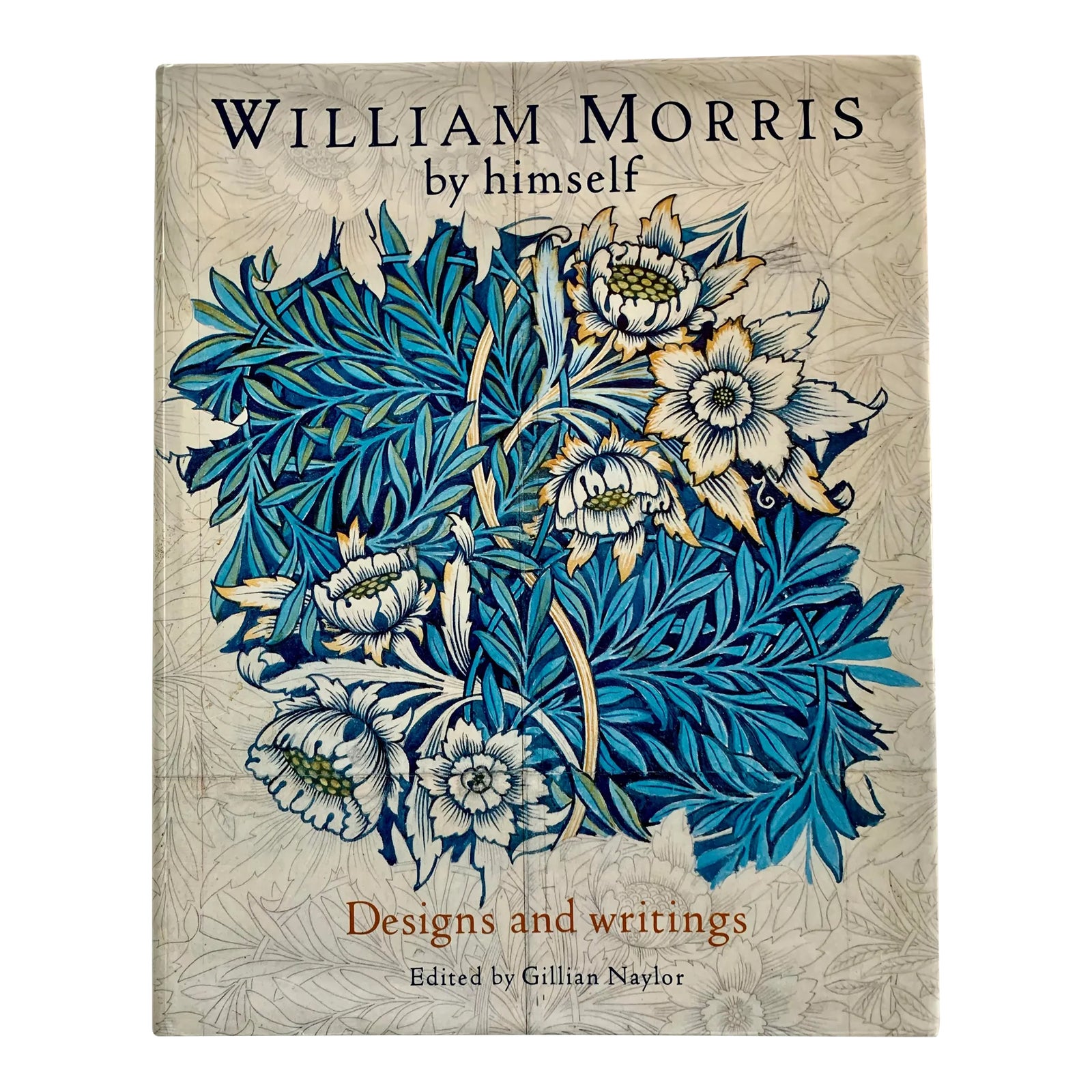 1989 William Morris by Himself: Designs and Writings Book | Chairish