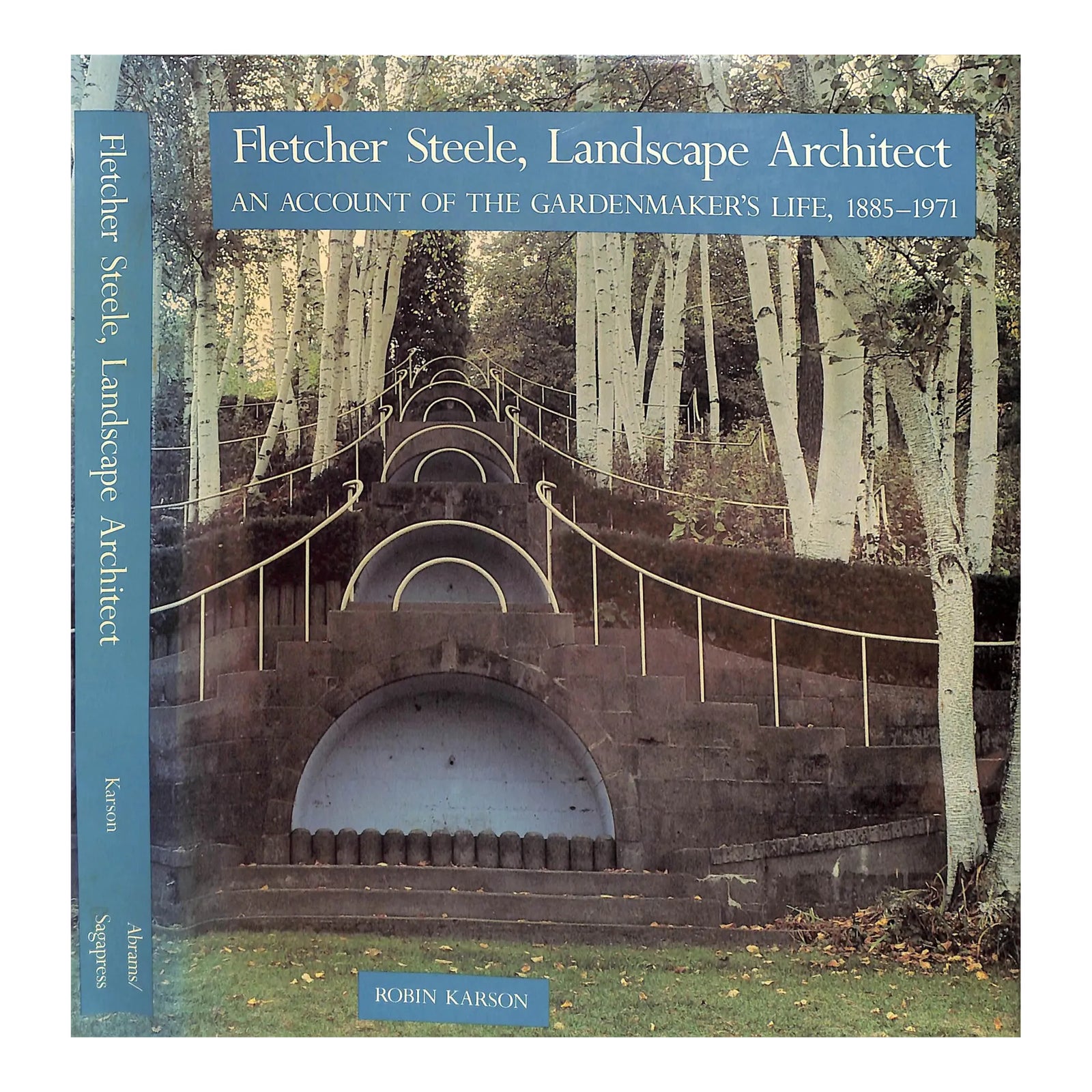 "Fletcher Steele, Landscape Architect an Account of the Gardenmaker's ...