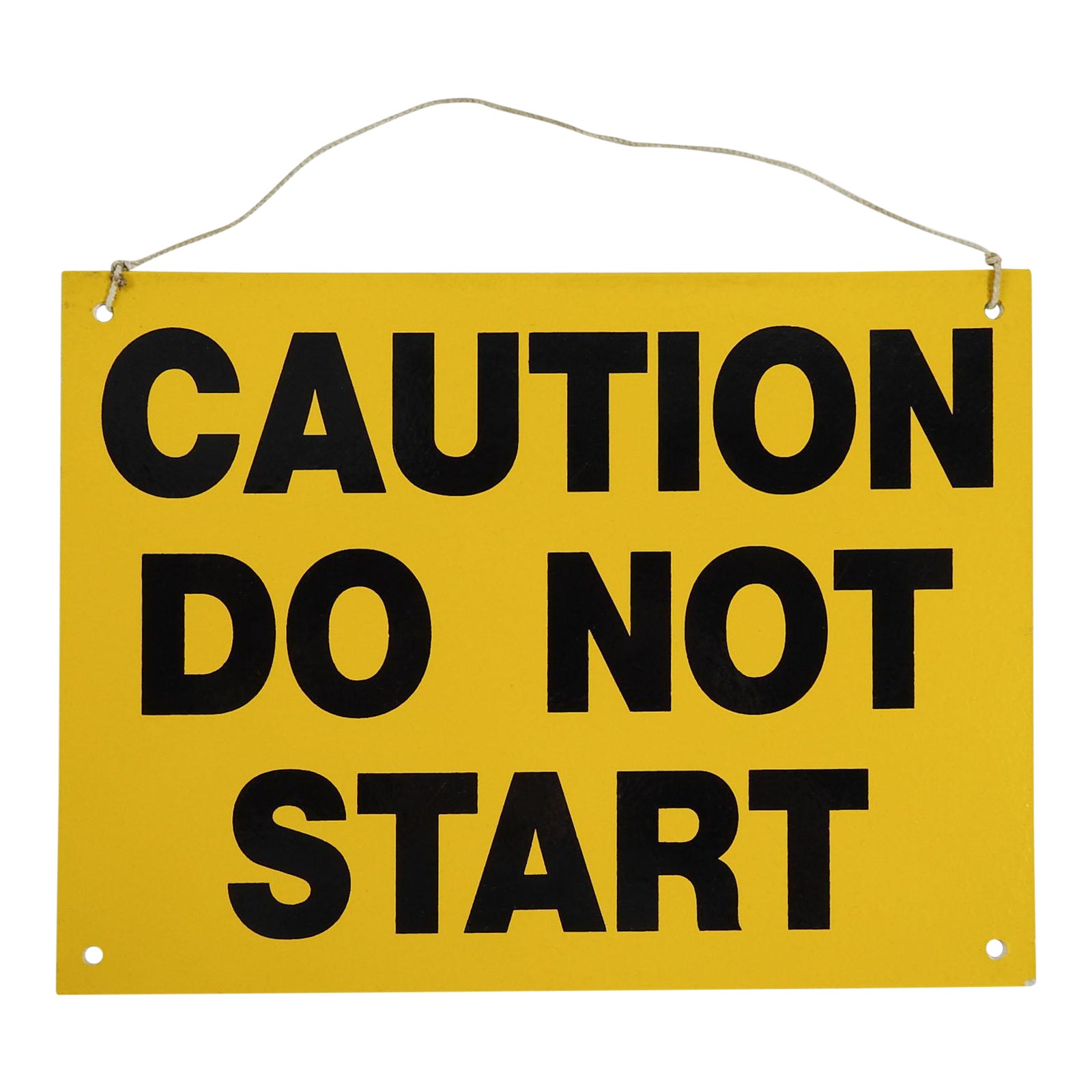 'Caution Do Not Start' Fiberglass Sign | Chairish