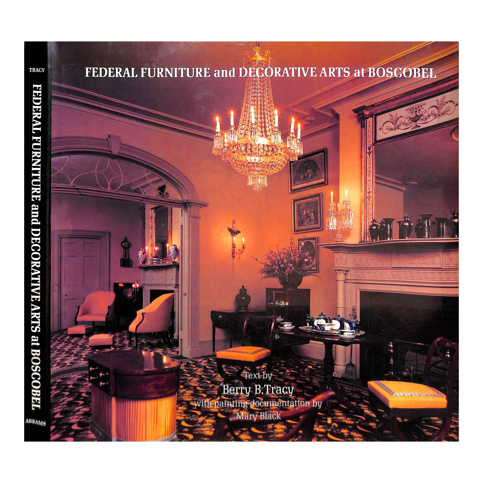 "Federal Furniture and Decorative Arts at Boscobel" 1981 Tracy, Berry B ...