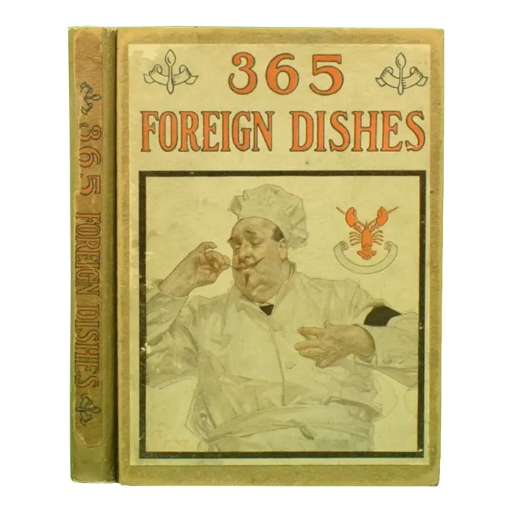 "365 Foreign Dishes a Foreign Dish for Every Day in the Year" 1908 ...
