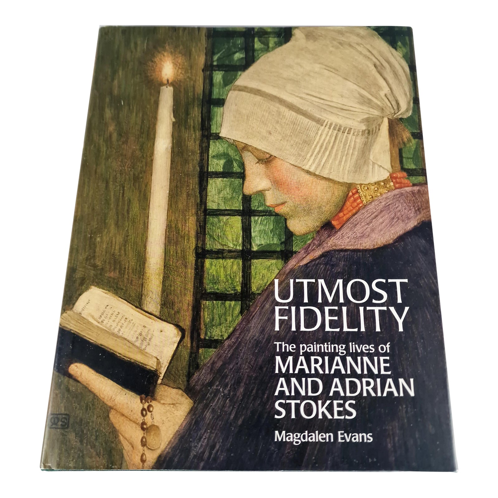 Utmost Fidelity the Painting Lives of Marianne and Adrian Stokes Signed ...